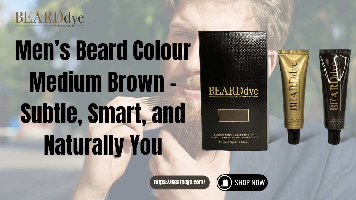Men’s Beard Colour Medium Brown | Clean, and Natural Grooming
