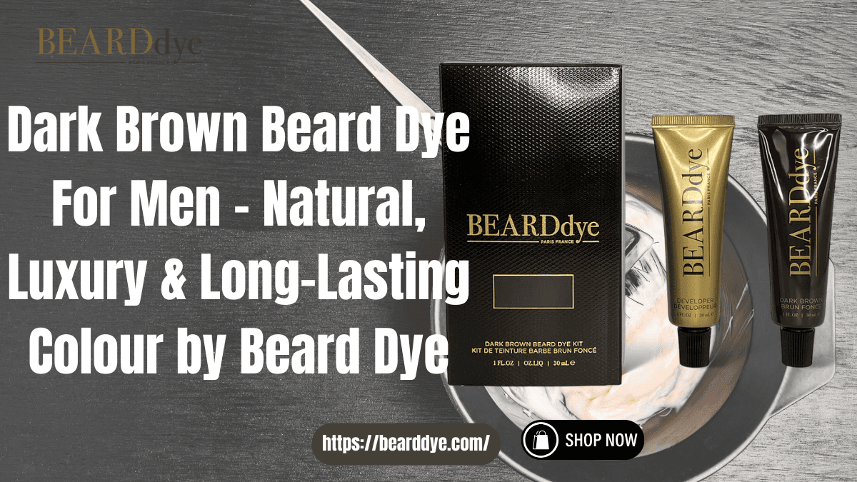 Men Beard Dark Brown | Beard Dye Official